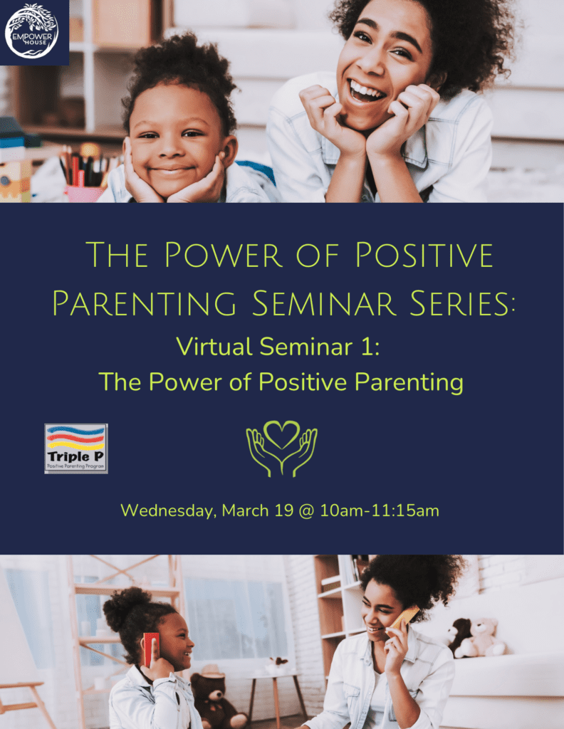 The Power of Positive Parenting Seminar Series - Empower House